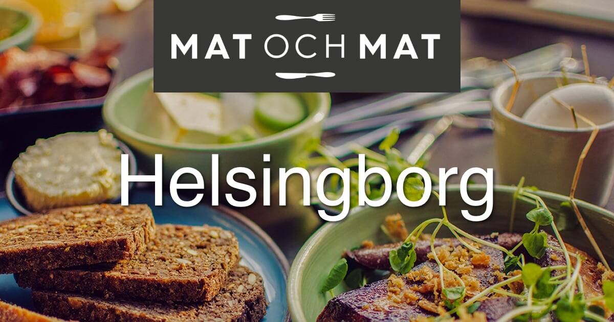 Restauranger i Helsingborg | Mat och Mat