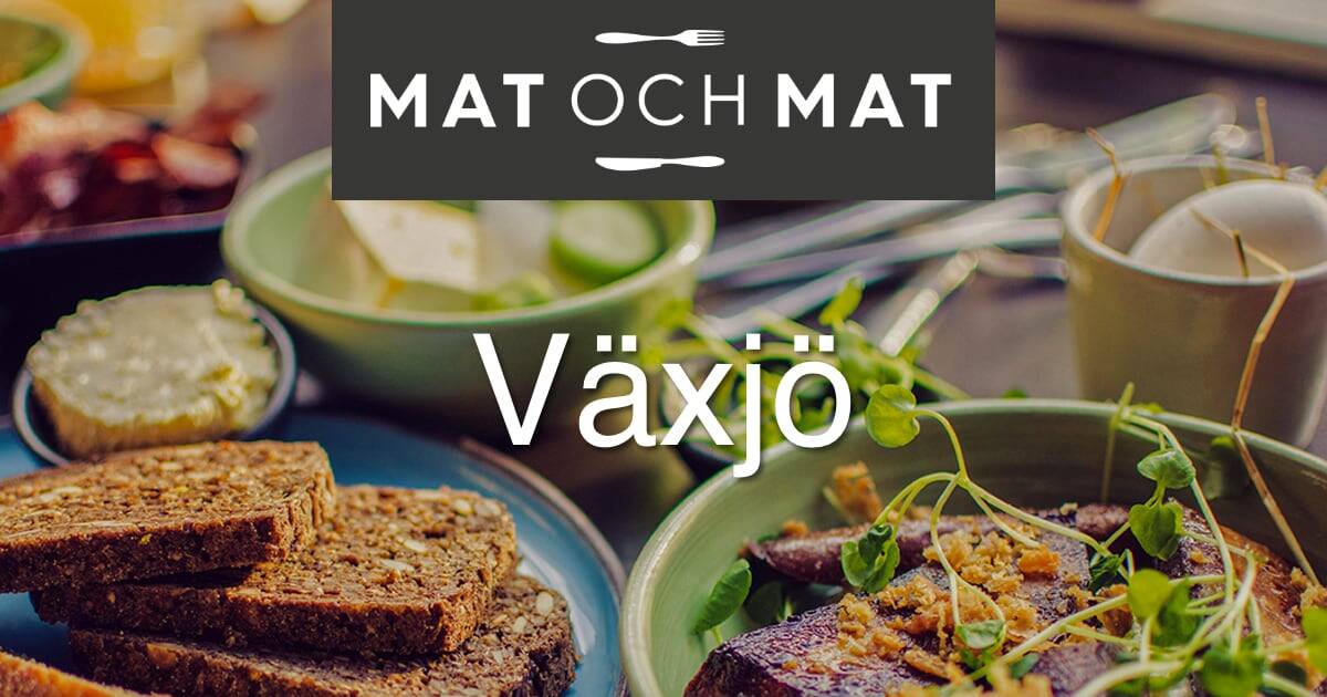 Restauranger i Växjö | Mat och Mat